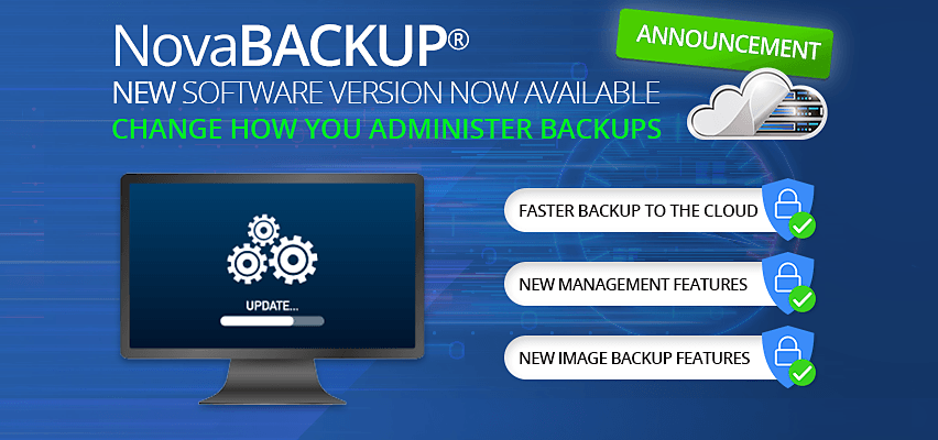 NovaBACKUP Release is Changing How You Administer Backup
